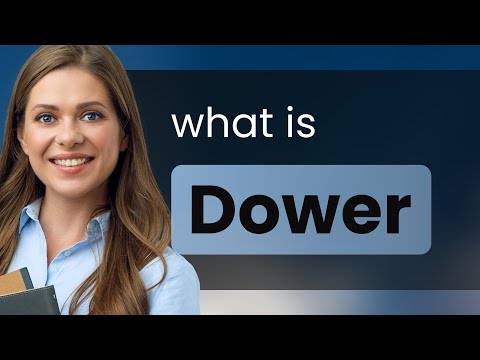 Dower • what is DOWER meaning