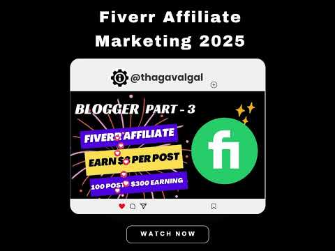 Fiverr Affiliate Marketing 2025 | Earn $300 Per 100 Post | Blogger Part 3 #affiliatemarketing
