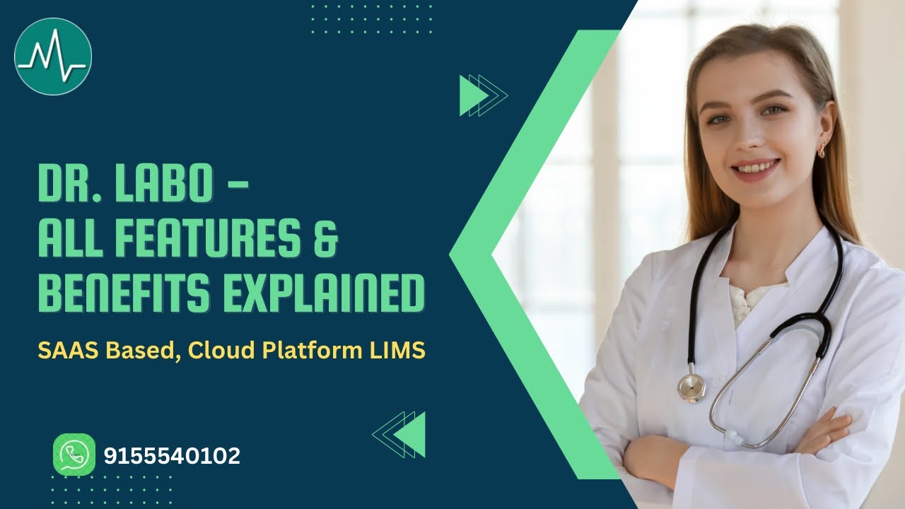 Dr. Labo - All Features and Benefits explained. SAAS based, Cloud Platform LIMS.