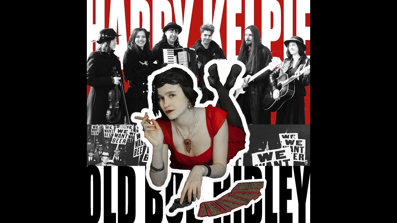 HAPPY KELPIE - OLD BOB RIDLEY (official music video 2022)