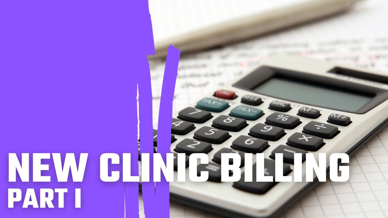 New Clinic Billing  Part 1