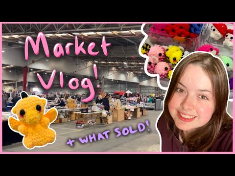 Crochet Market Vlog! Spend The Day With Me at Pipeworks Market! + What Sold
