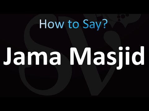 How to Pronounce Jama Masjid (Correctly!)