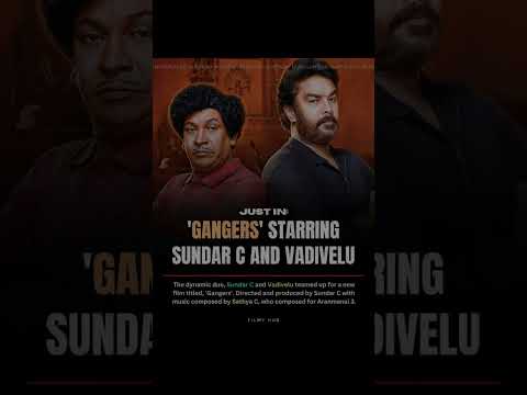 'GANGERS' 🔥STARRING SUNDAR C AND VADIVELU | New Comady Movie