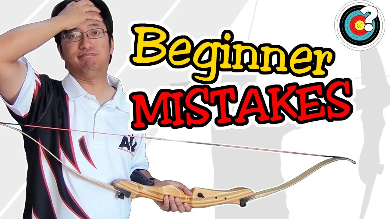 Archery Tips | 10 Things Beginners Do (And Why You Shouldn't)