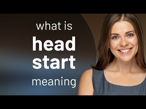 Head start | HEAD START definition