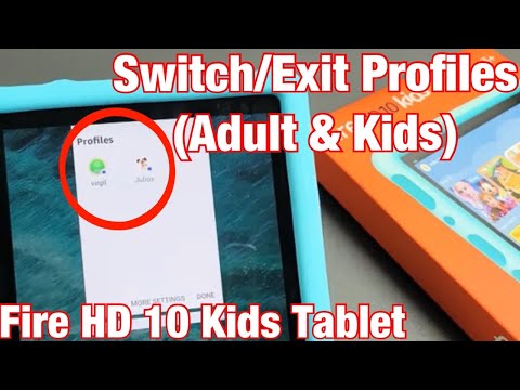 Fire HD 10 Kids Tablet: How to Switch Profiles & Exit Profiles (Adult & Kids Profiles)