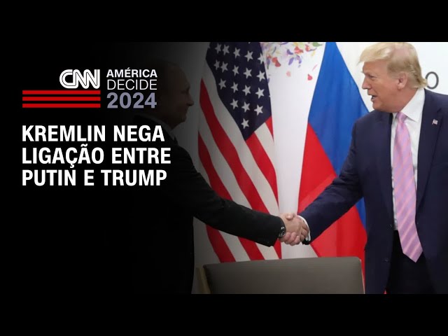 Kremlin nega ligação entre Vladimir Putin e Donald Trump | CNN Brasil