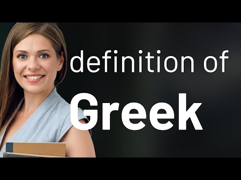 Greek — meaning of GREEK