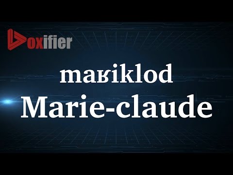 How to Pronunce Marie-Claude in French - Voxifier.com