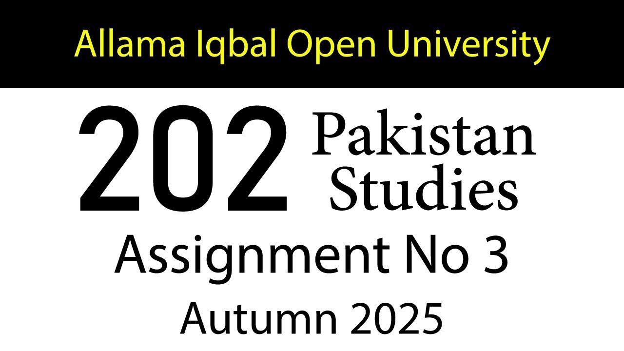 AIOU Code 202 Solved Assignment No 3 | Autumn 2025 | Pakistan Studies | AIOU Corner