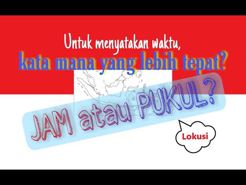 JAM atau PUKUL: Kata Mana yang Tepat untuk Menyatakan Waktu?