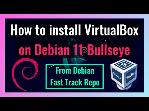 How to install VirtualBox on Debian 11 Bullseye (from Debian Fast Track Repo)