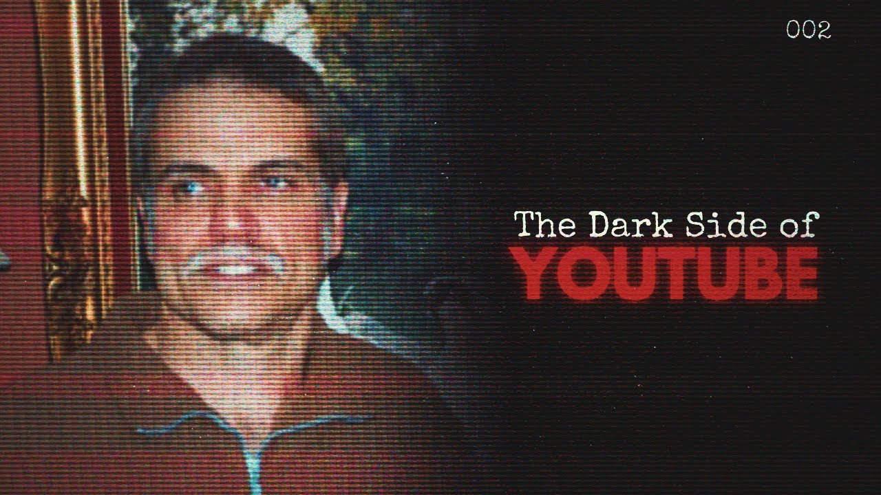 The Dark Side of YouTube [2]