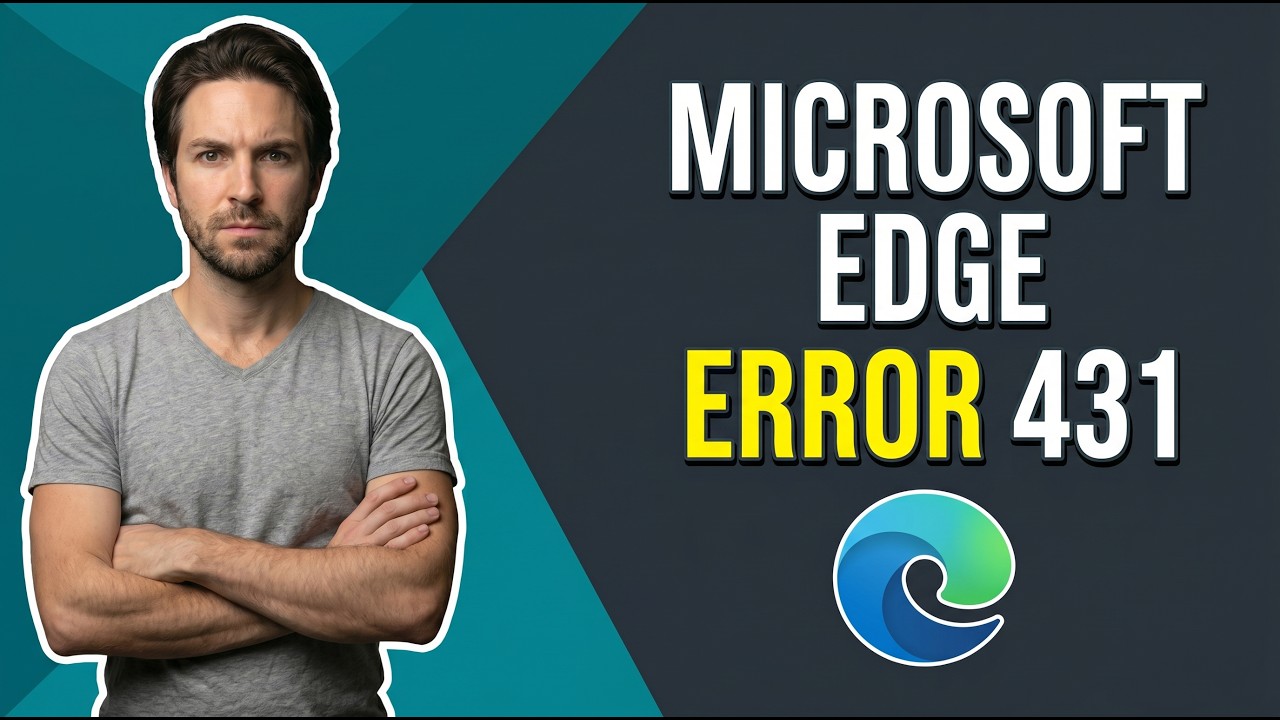 How To Fix Microsoft Edge Error 431 Quick Troubleshooting Guide