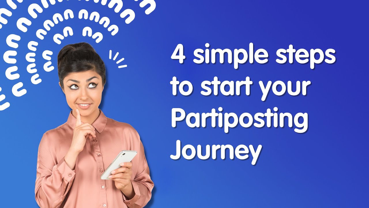 4 simple steps to start your Partiposting journey | Partipost Onboarding