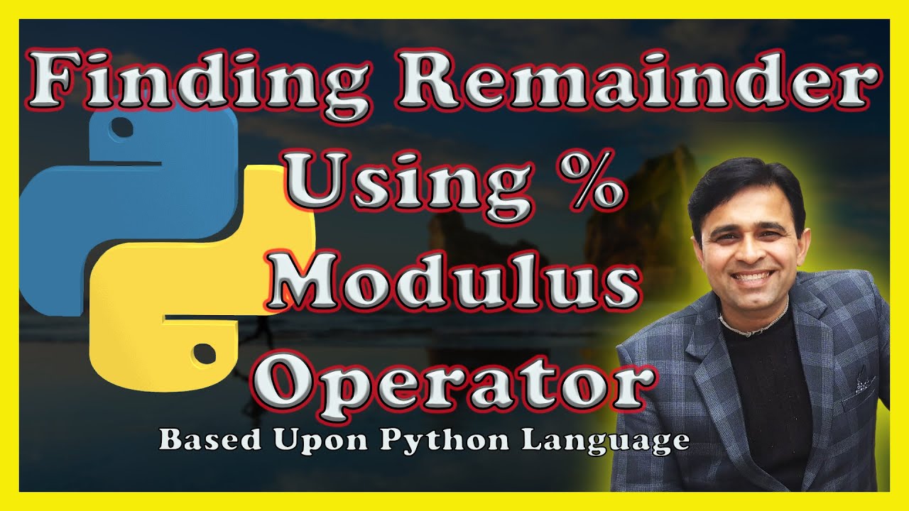 Python Program to Read Two Numbers and Print Remainder(Modulus) (Tutorial - 12)