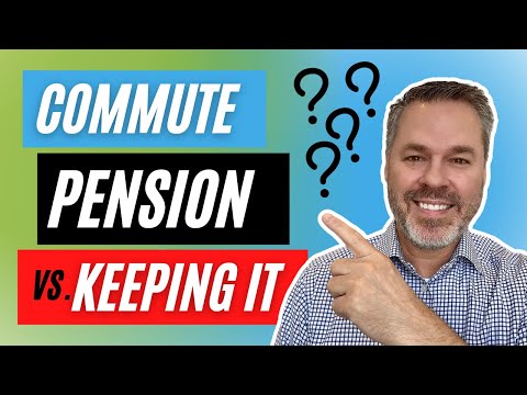 Commuting Your Pension vs Keeping It - Which One Is Better For You