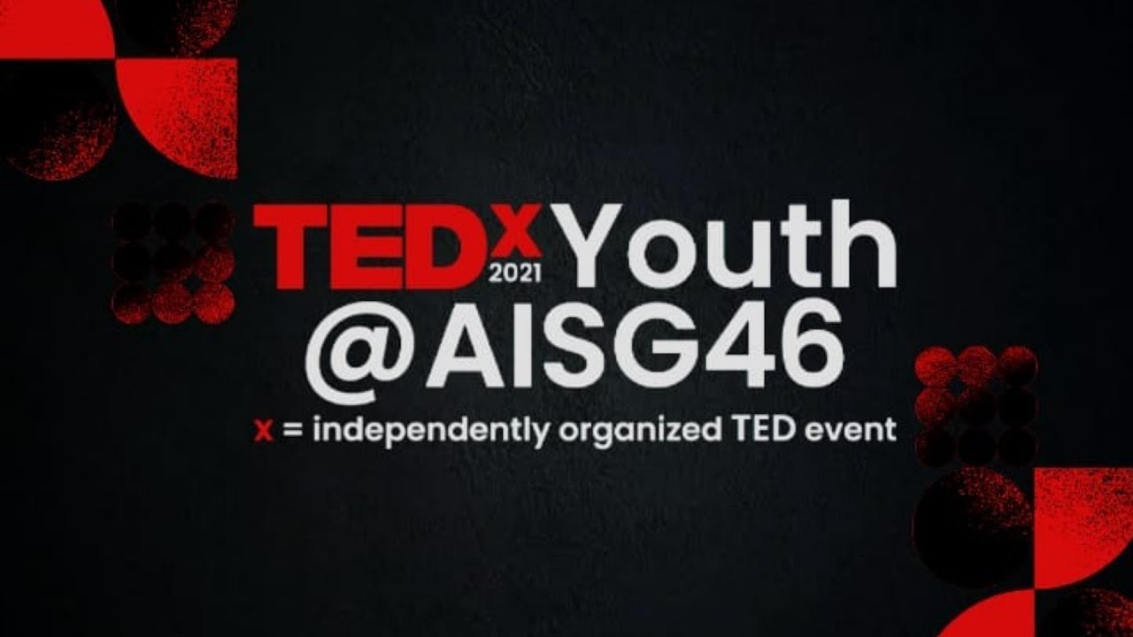 TEDx 2021@AISG46 | Teaser