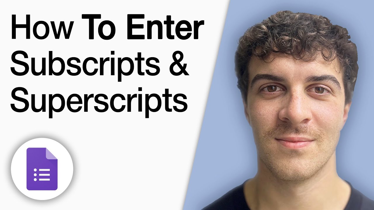 How to Enter Subscripts and Superscripts in Google Forms [2025 Full Guide]