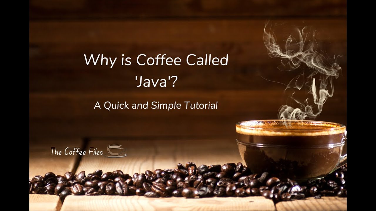 Why is Coffee Called Java? A Simple Guide