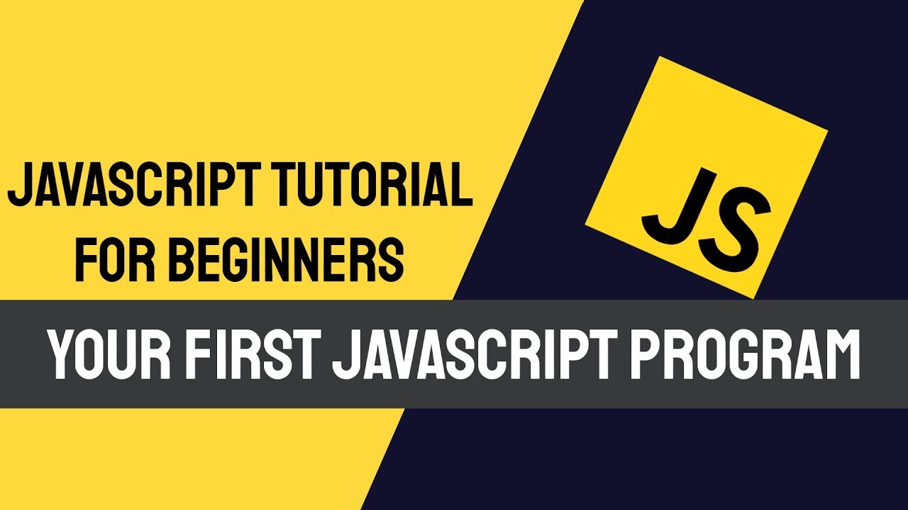 Writing first javascript program | Javascript Tutorial