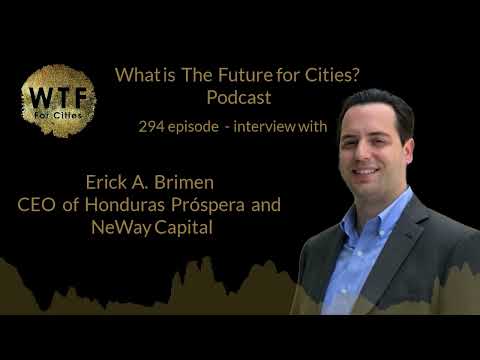 294I_Erick A. Brimen, CEO of Honduras Próspera and NeWay Capital – What is the future for cities ...