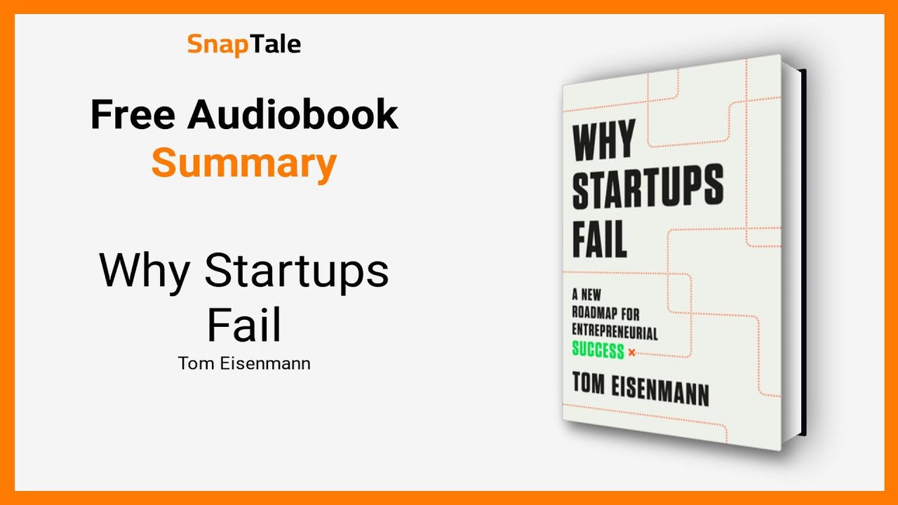Why Startups Fail by Tom Eisenmann: 11 Minute Summary