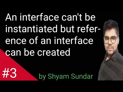 an interface can't be instantiated but reference of an interface can be created || Shyam Sundar