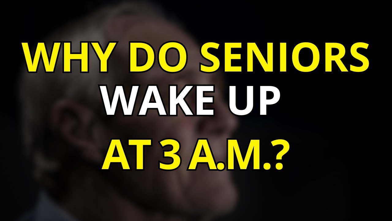 Why Do Seniors Always Wake Up at 3 A.M.? Discover What It Reveals About Their Health