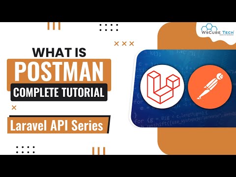 Learn What is Postman How to Use | Laravel Postman API Testing Tutorial ...