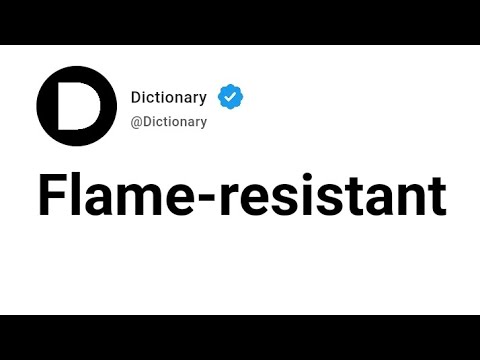 Flame-resistant Meaning In English
