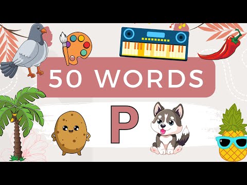P Letter Words | 50 Words That Start With P | P Letter Words Vocabulary