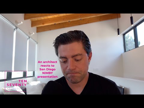An architect reacts to San Diego NIMBY presentation