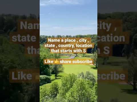 Name a place , city , state , country, location that starts with S