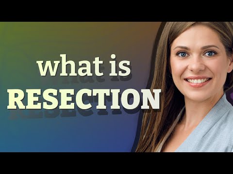 Resection | meaning of Resection