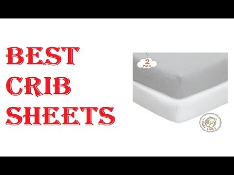 Best Crib Sheets 2021