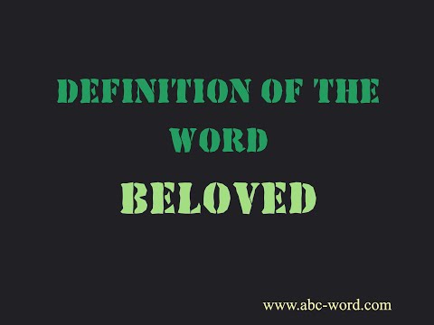 Definition of the word "Beloved"