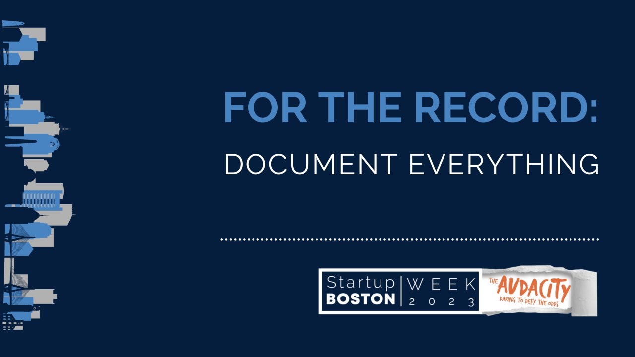 For the Record: Document Everything