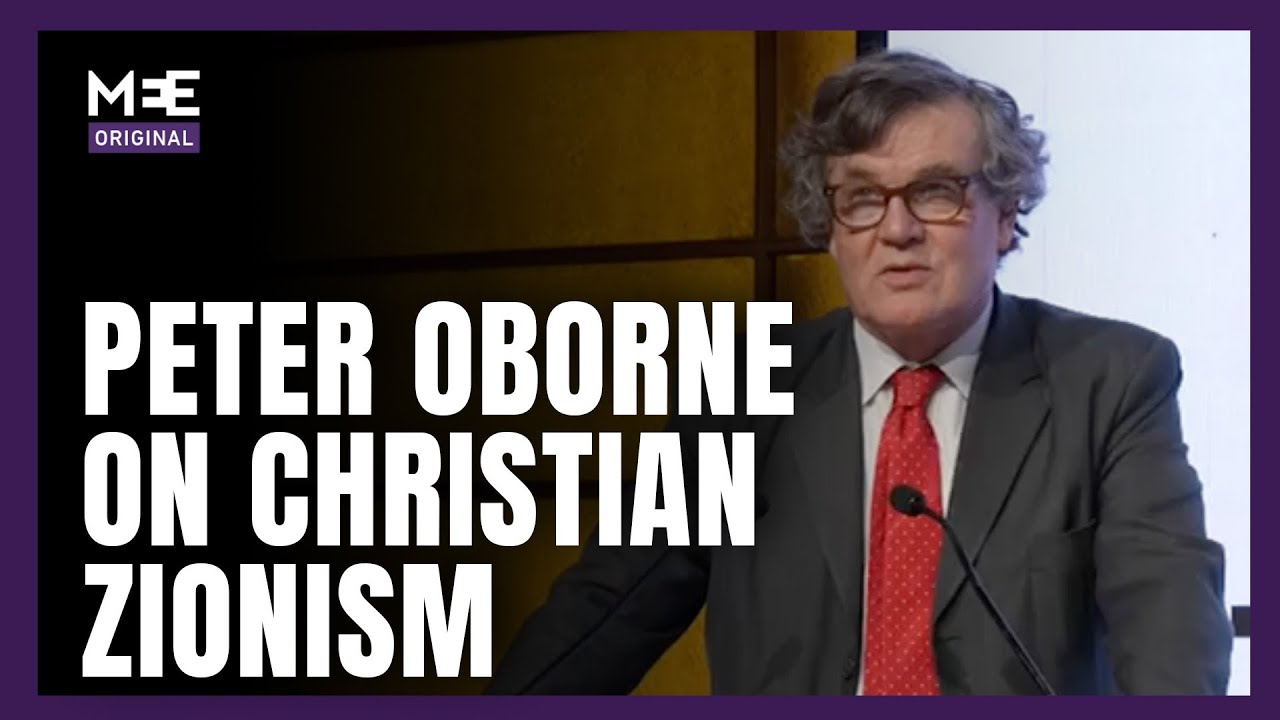 Understanding Christian Zionism: Insights from Peter Oborne at the ...