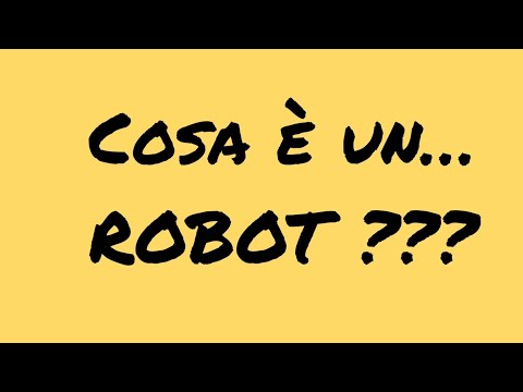 Cosa è un robot? - introduzione alla robotica educativa