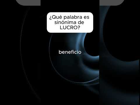 ¿Qué palabra es sinónima de LUCRO? Test de sinónimos