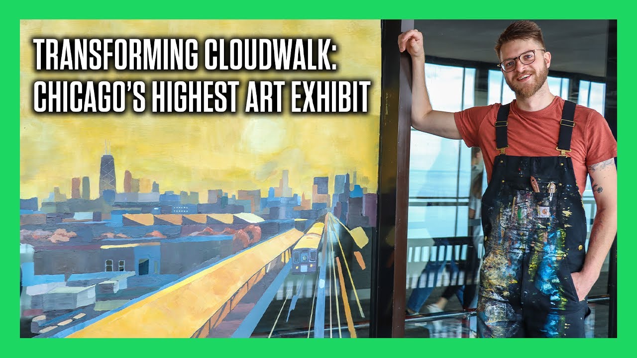 Transforming CloudWalk: The Story Behind Chicago’s Highest Art Exhibit