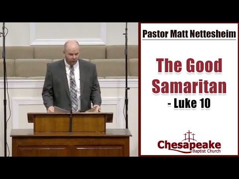 The Good Samaritan | Luke 10 | KJV Preaching | Matt Nettesheim