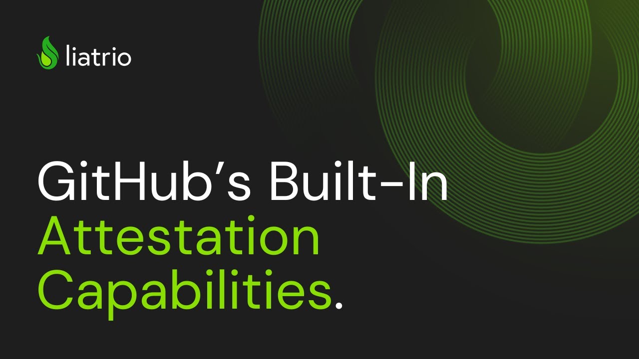 GitHub's Built-In Attestation Capabilities