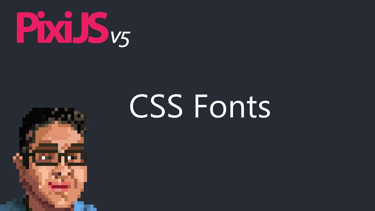 Pixi.js: Using CSS Fonts