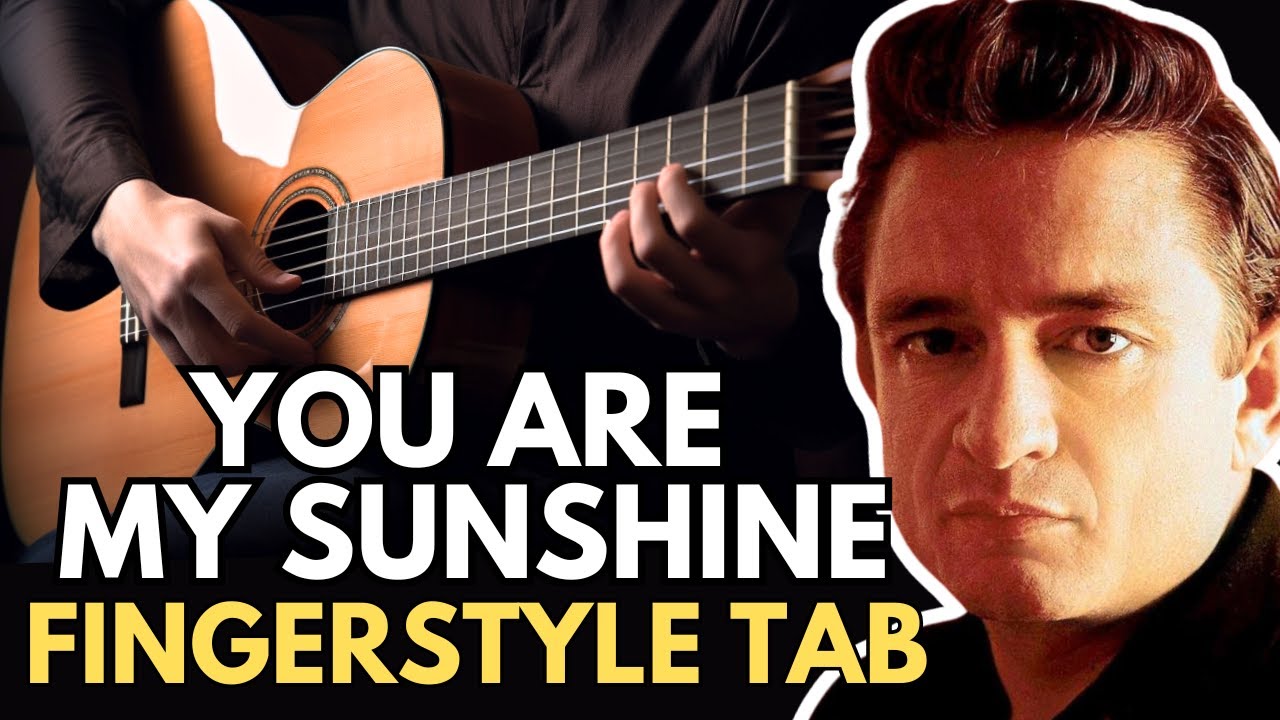 You Are My Sunshine Fingerstyle Guitar TAB (Full Version | Johnny Cash Acoustic Arrangement)