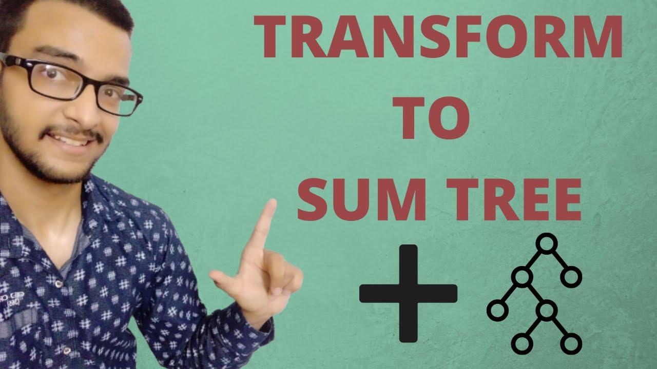 9.b) Transform to sum tree | Binary tree data structure