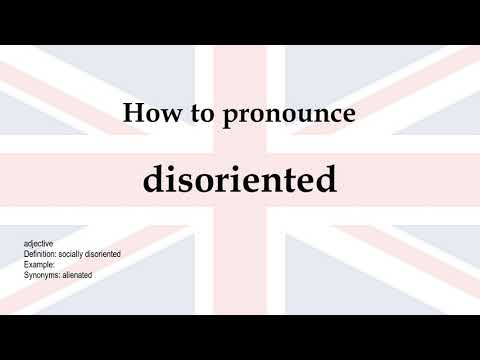 How to pronounce 'disoriented' + meaning