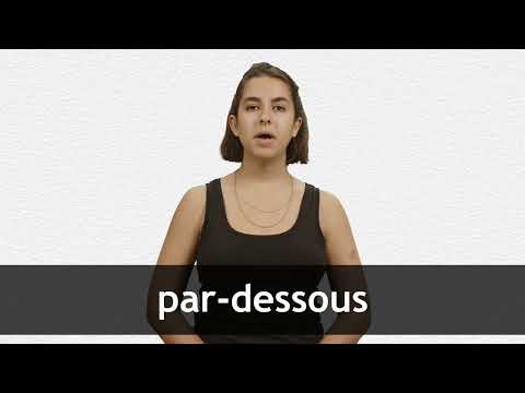 English Translation of “PAR-DESSOUS” | Collins French-English Dictionary